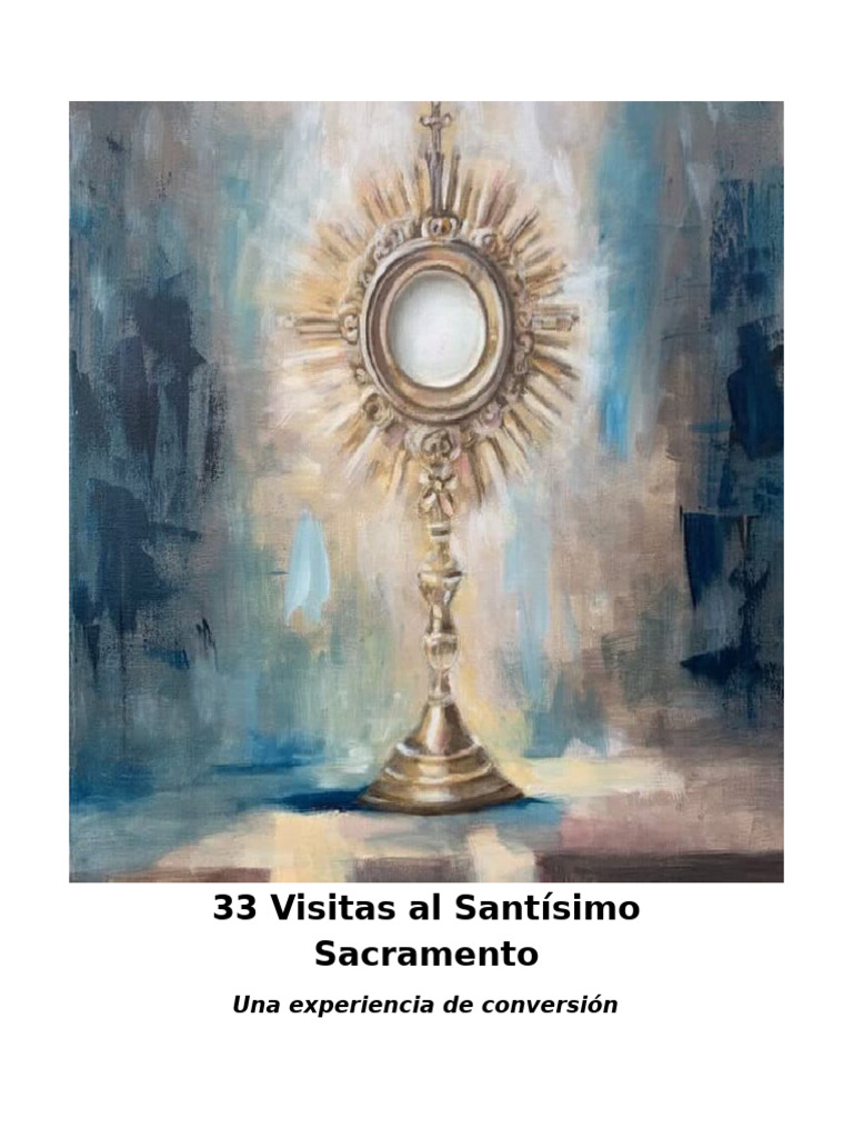 33 Visitas al Santísimo Sacramento | PDF | Cristo (título) | eucaristía