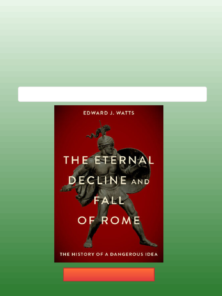 (Ebook) The Eternal Decline and Fall of Rome - The History of a ...