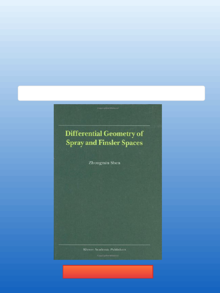Differential Geometry of Spray and Finsler Spaces 1st Edition Zhongmin Shen No Waiting Time ...