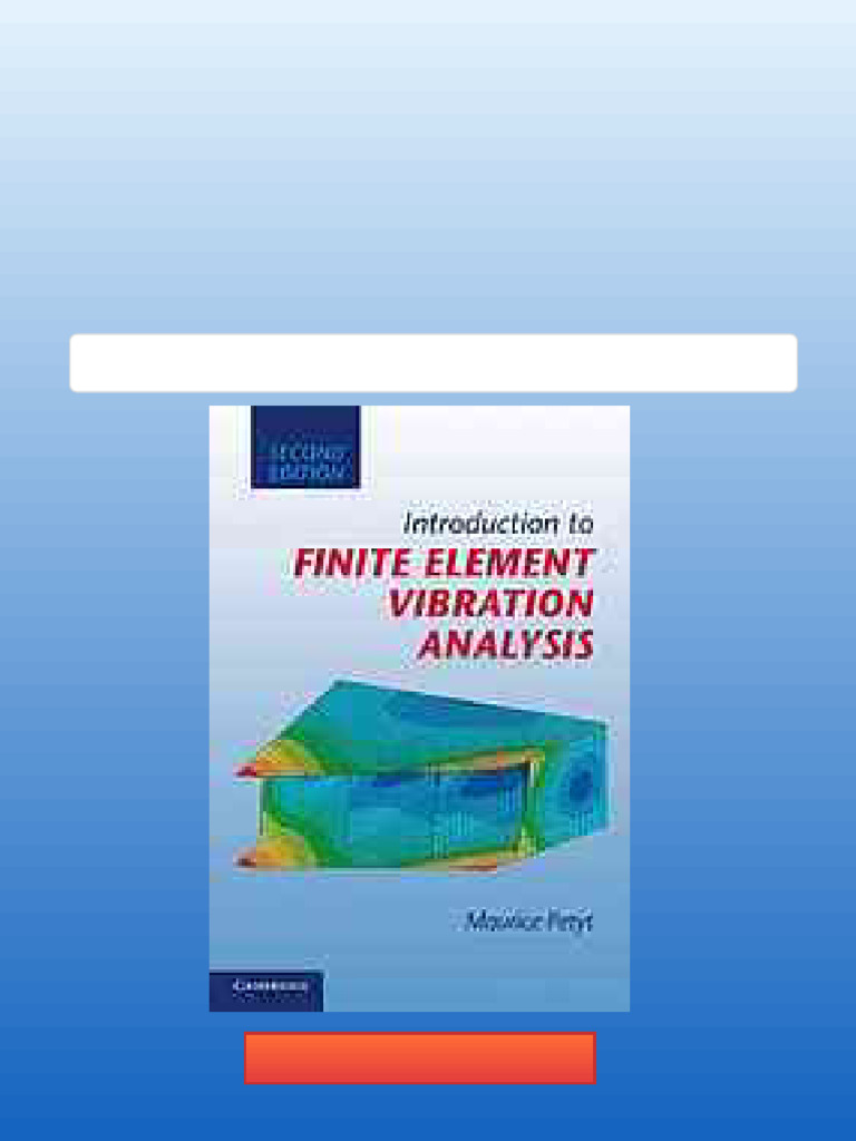 Introduction to finite element vibration analysis 2ed. Edition M Petyt ...