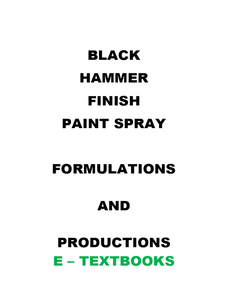 Black Hammer Finish Paint Spray Formulation and Production e Book | PDF ...