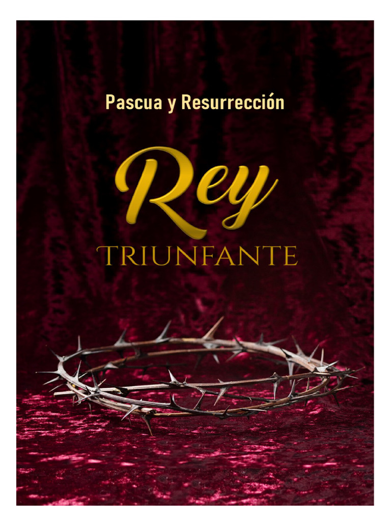 Rey Triunfante Pascua y Resurrección | PDF | Jesús | La resurrección de ...
