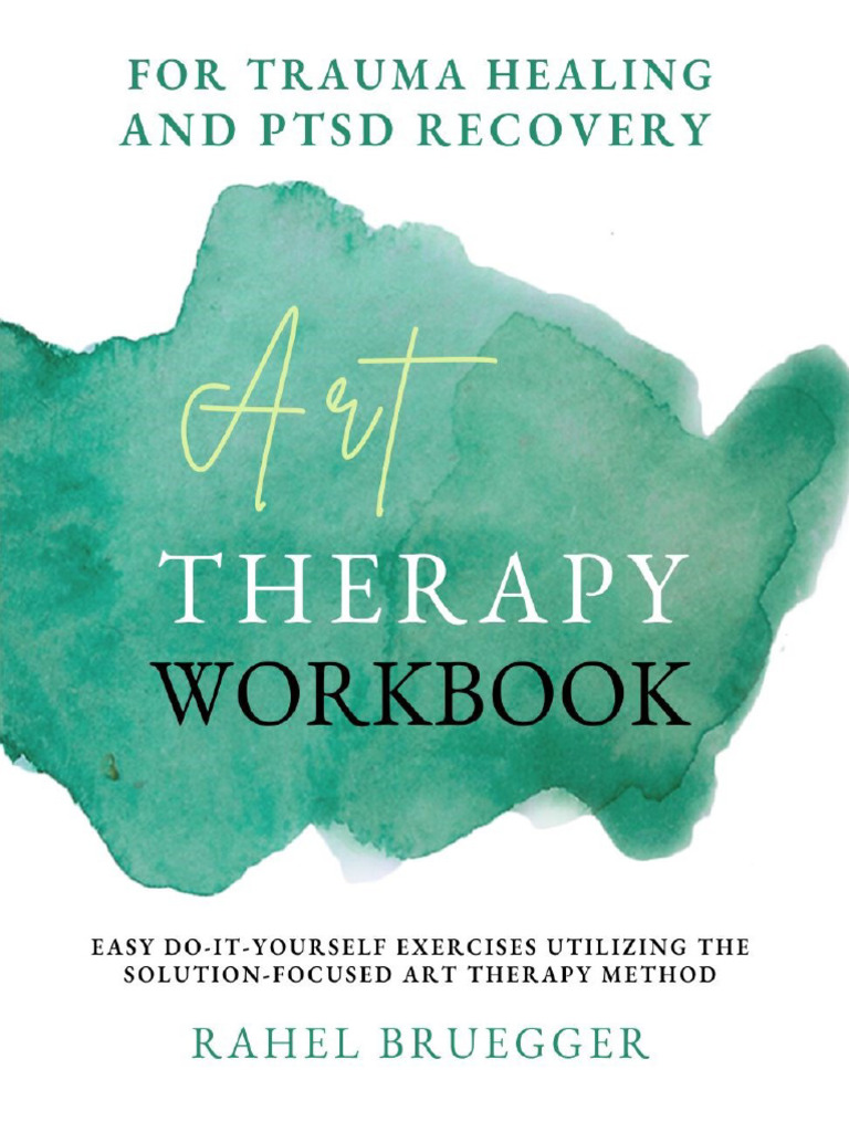 Emotional Processing Art Therapy Workbook | PDF | Psychological Trauma ...