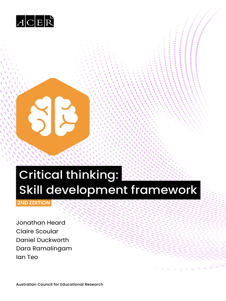 Critical Thinking Skill Development Framework. 2nd Edition | PDF | Critical Thinking | Argument