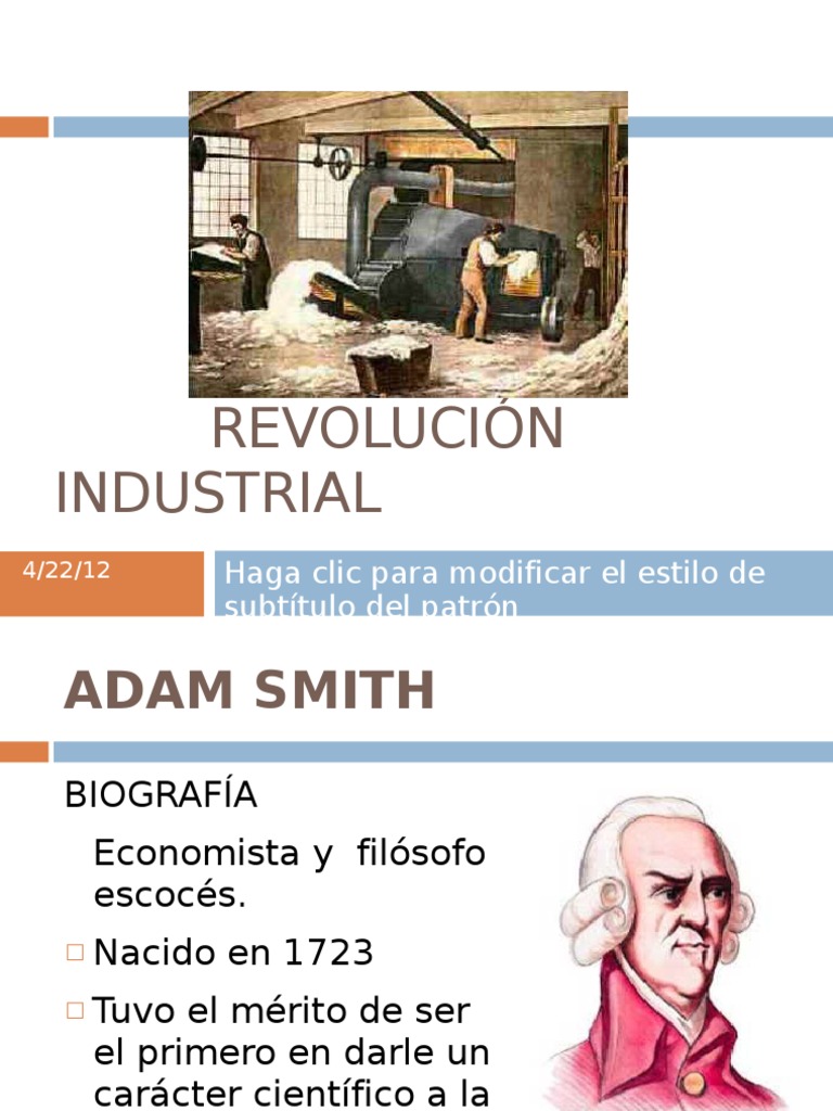 REVOLUCIÓN INDUSTRIAL | Revolución industrial | Adam Smith