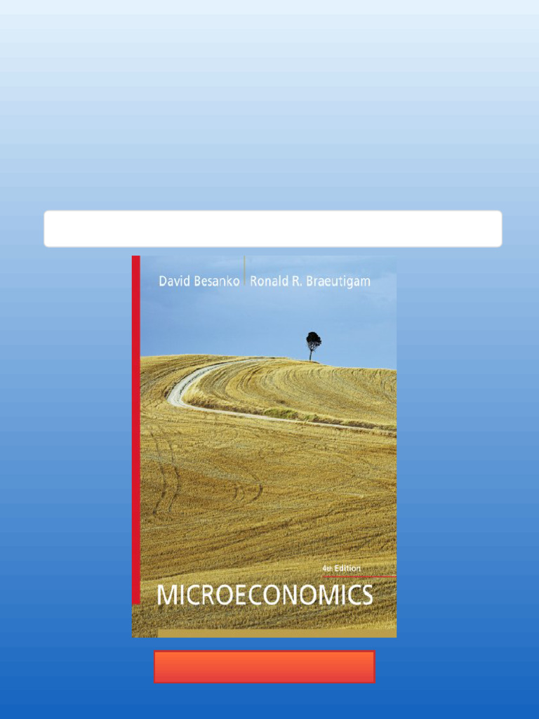 Microeconomics 4th Edition David Besanko Complete Edition | PDF ...