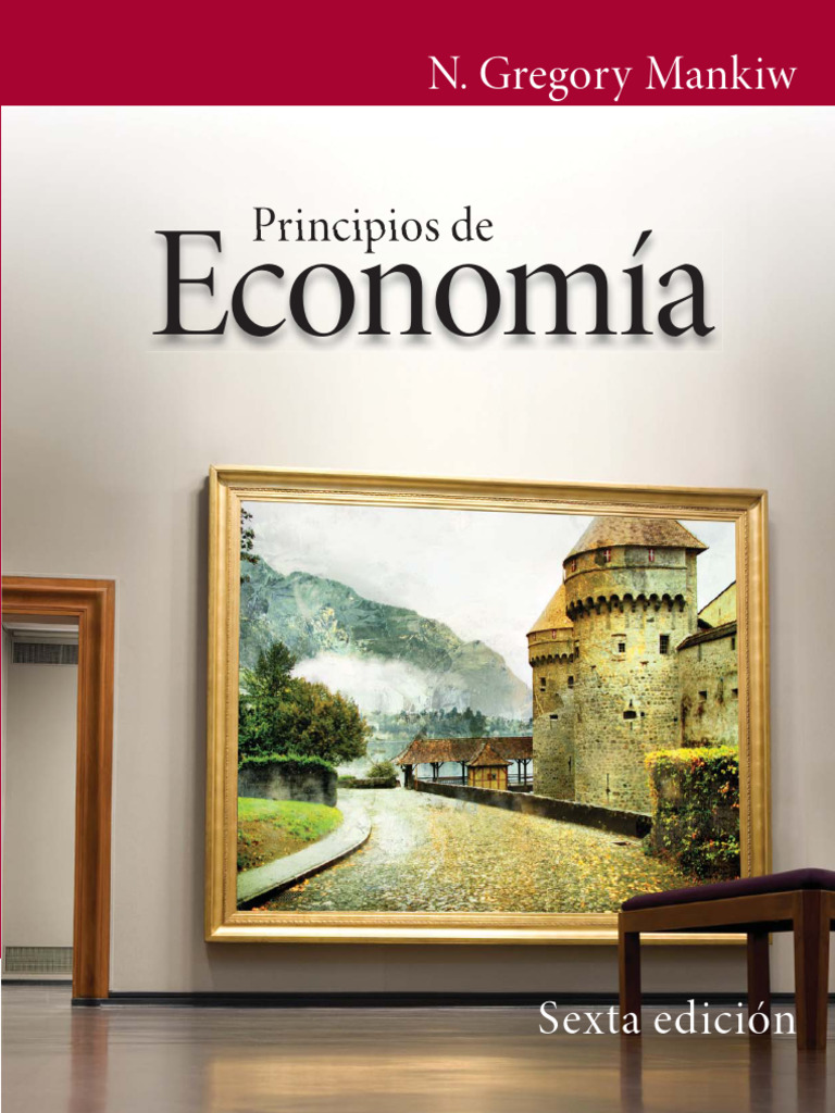 Principios de Economía - Gregory Mankiw 6ta Edición 1-10 | PDF | Macroeconómica | Inflación