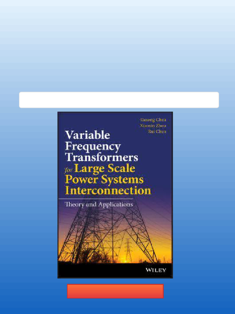 Variable Frequency Transformers For Large Scale Power Systems 5008