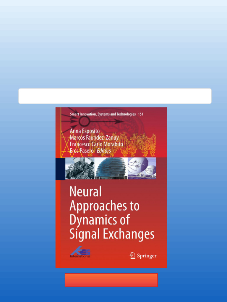 Neural Approaches to Dynamics of Signal Exchanges Anna Esposito pdf ...