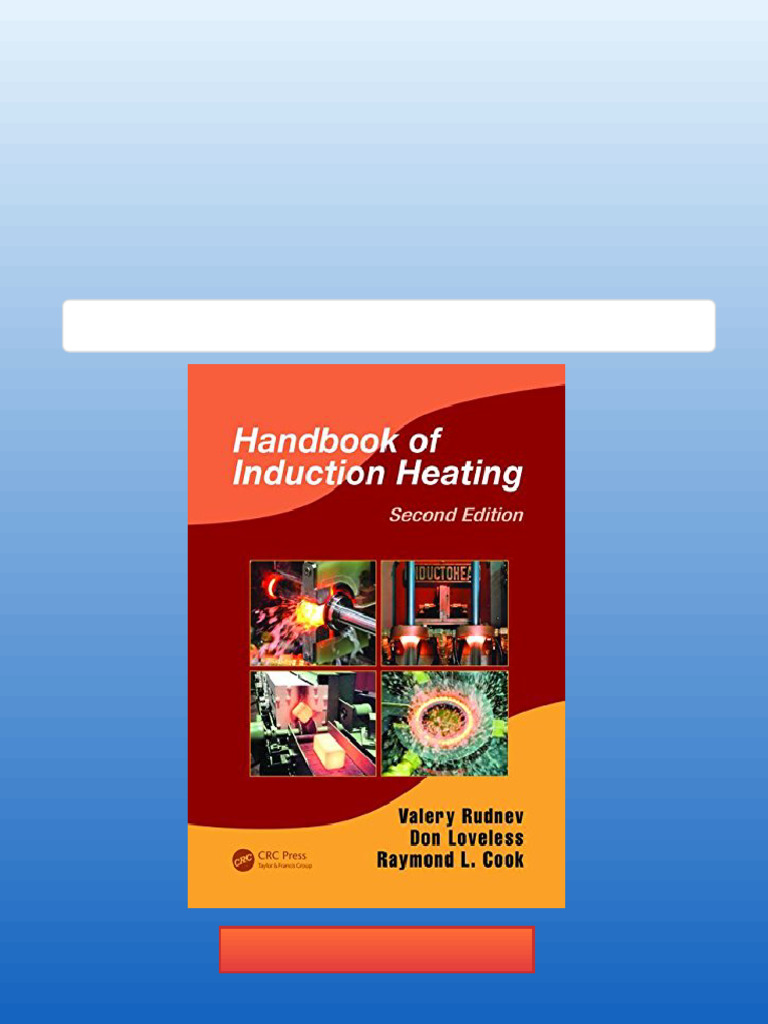 Handbook of Induction Heating, Second Edition Valery Rudnev available ...