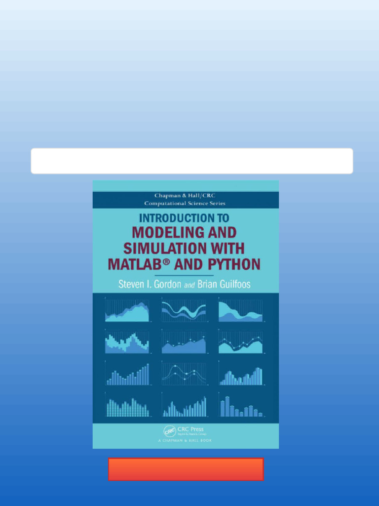 Introduction to Modeling and Simulation with MATLAB and Python 1st Edition Steven I. Gordon ...