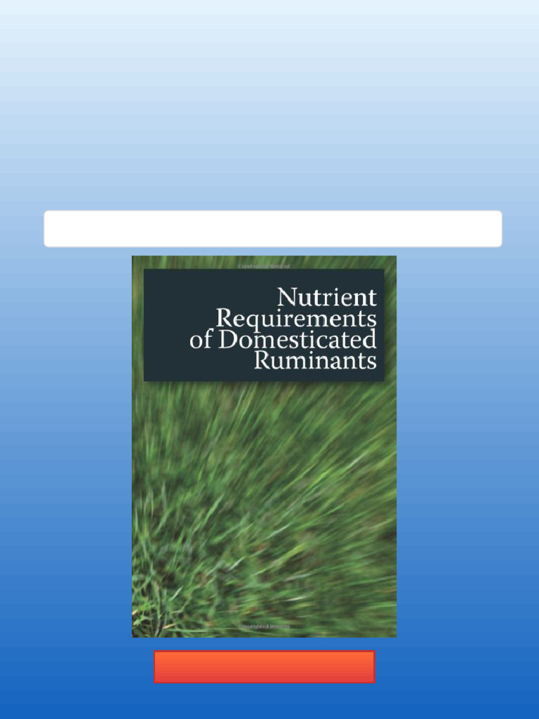 Nutrient Requirements of Domesticated Ruminants Csiro digital version ...