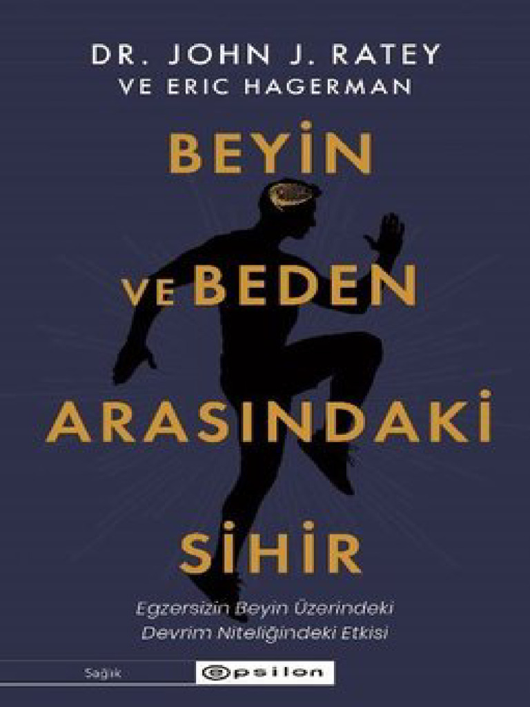 Beyin Ve Beden Arasındaki Sihir (John J. Ratey) (Z-Library) | PDF
