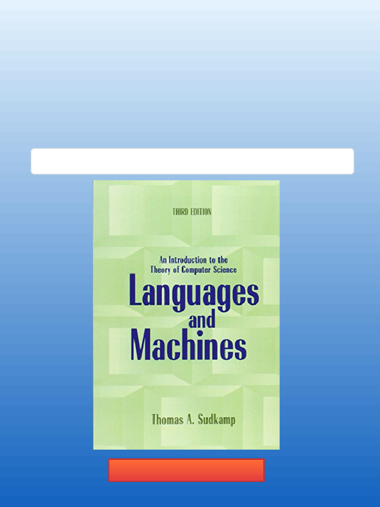 Languages and Machines An Introduction to the Theory of Computer Science 3rd Edition Sudkamp ...