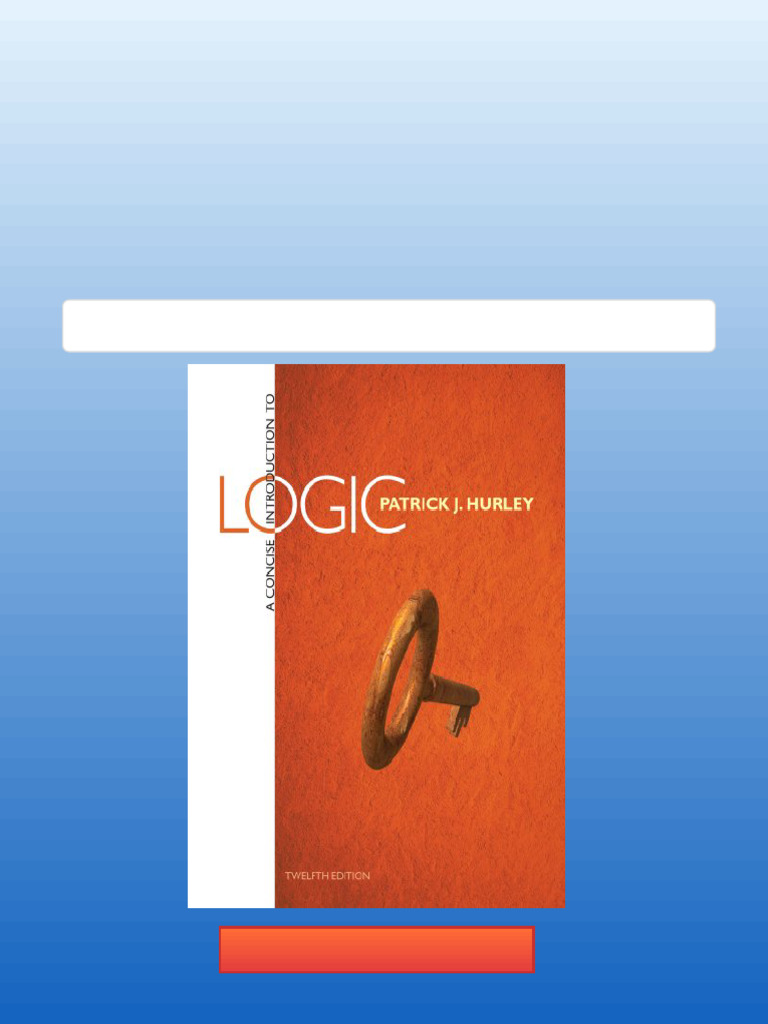 A Concise Introduction To Logic 12th Edition Patrick J. Hurley Complete Edition | PDF | Fallacy ...