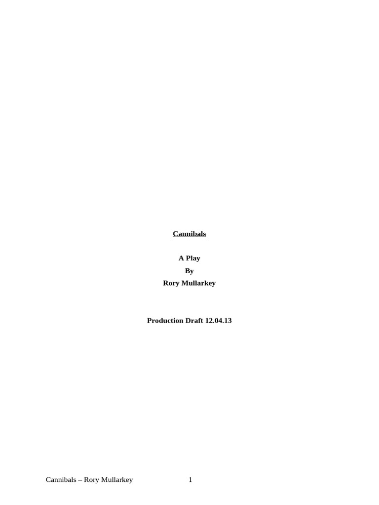 Cannibals by Rory Mullarkey Production Draft April 2013 | PDF