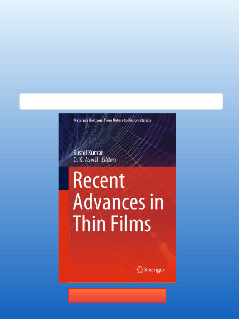 Recent Advances in Thin Films Sushil Kumar Digital Version 2025 | PDF | Thin Film | Materials ...