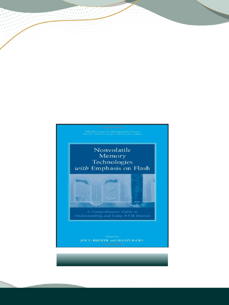 Nonvolatile Memory Technologies with Emphasis on Flash A Comprehensive Guide to Understanding ...