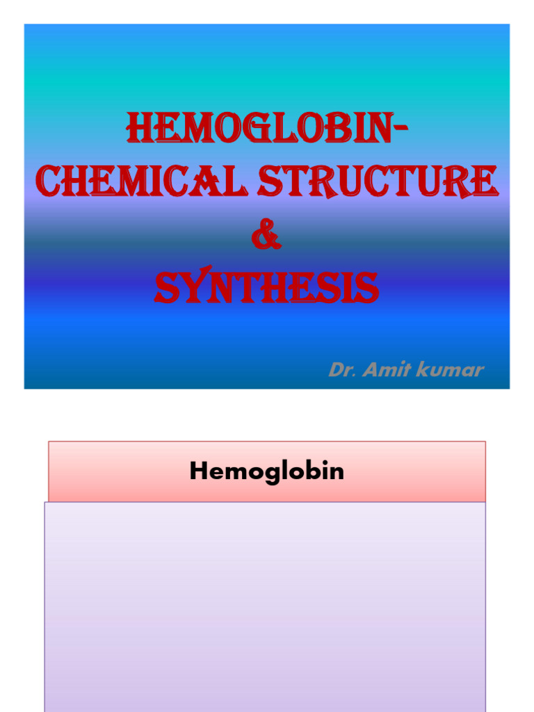 Hemoglobin: Structure and Synthesis | PDF | Hemoglobin | Biosynthesis
