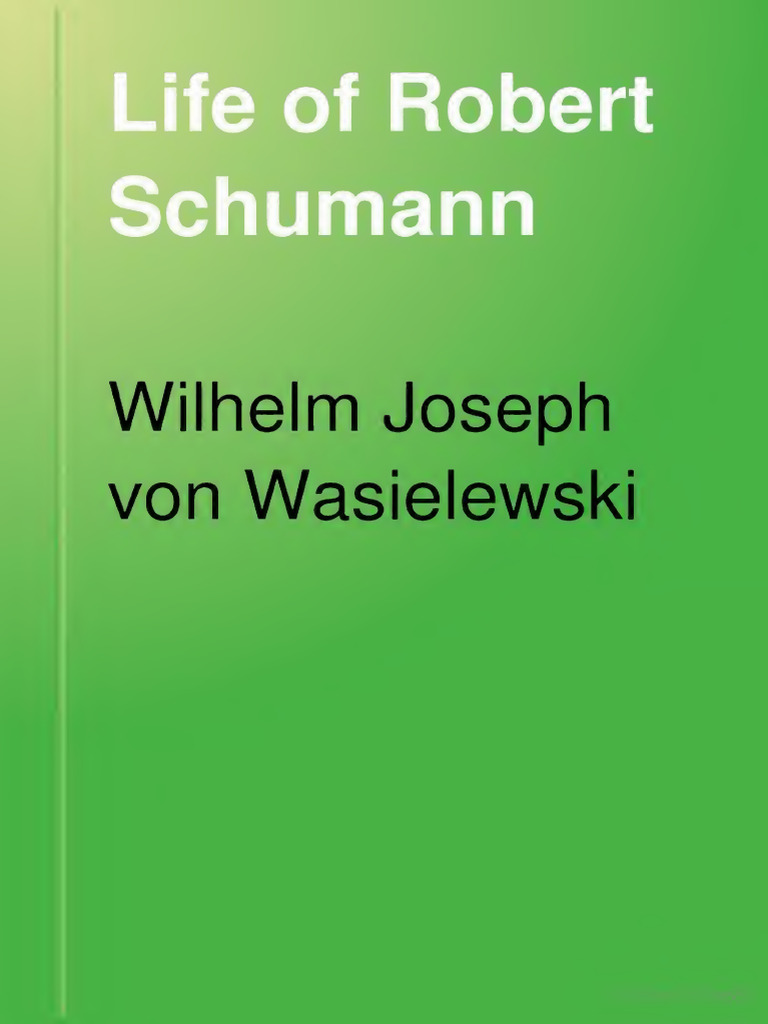 Life of Robert Schumann | PDF | Robert Schumann | Orchestras
