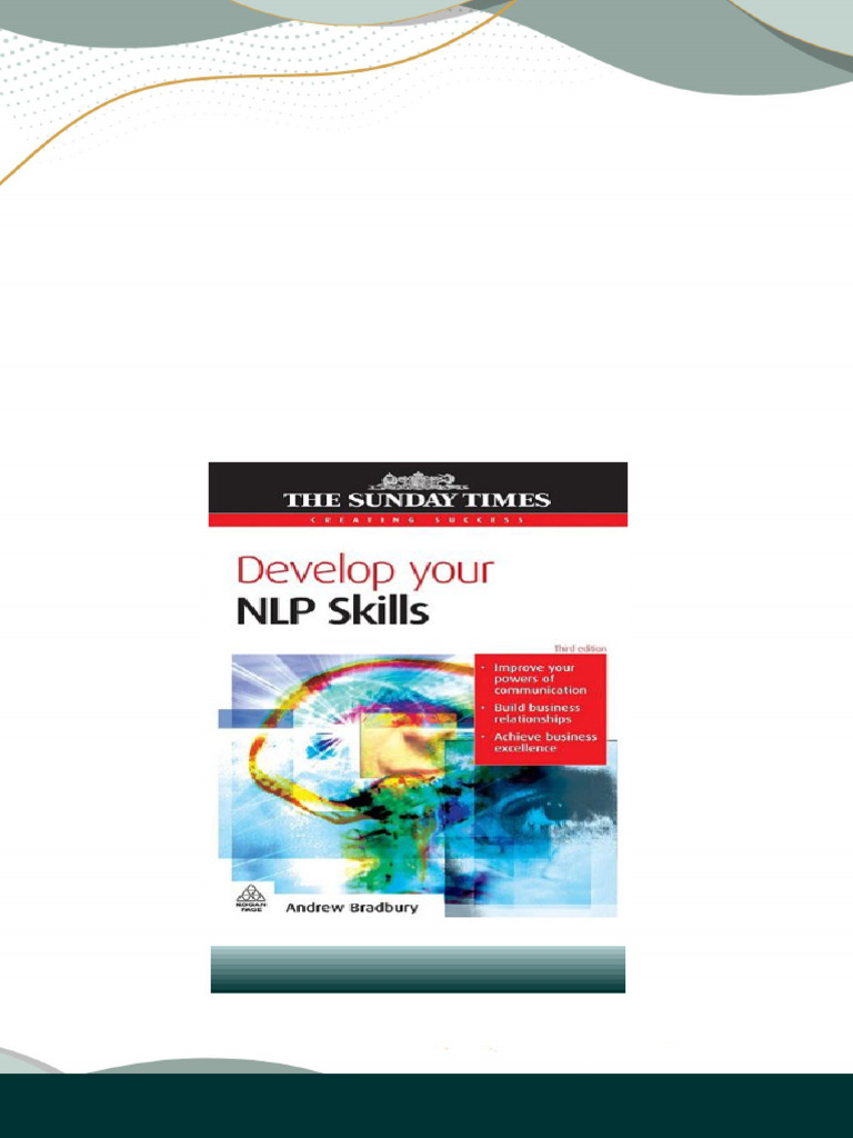 Develop Your NLP Skills 3rd edition Andrew Bradbury Full Chapters ...