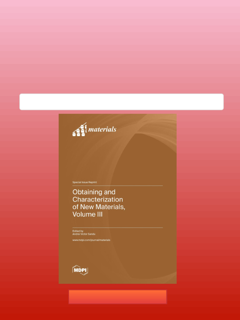 Obtaining and Characterization of New Materials Volume III 2nd Edition Andrei Victor Sandu PDF ...