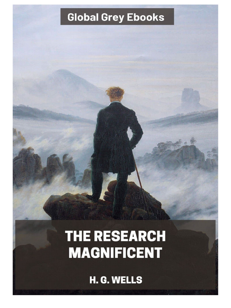 The Research Magnificent by H.G. Wells | PDF | Fear | Pain