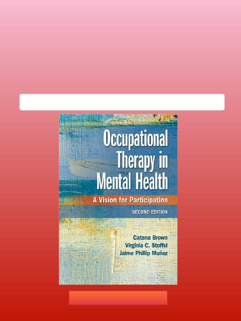 Occupational Therapy in Mental Health A Vision for Participation 2e 2nd ...
