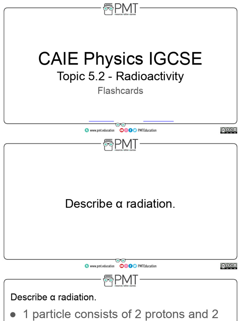 Flashcards - Topic 5.2 Radioactivity - CAIE Physics IGCSE | PDF ...