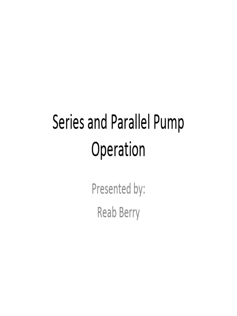 Series and Parallel Pump Operation | PDF | Pump | Continuum Mechanics