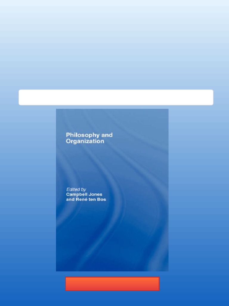 Philosophy and Organisation 1st Edition C. Jones Latest PDF 2025 | PDF