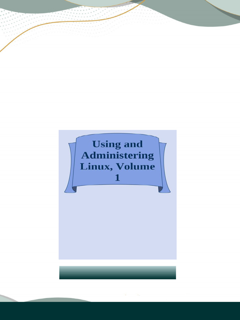 Using and Administering Linux: Volume 1: Zero to SysAdmin: Getting ...