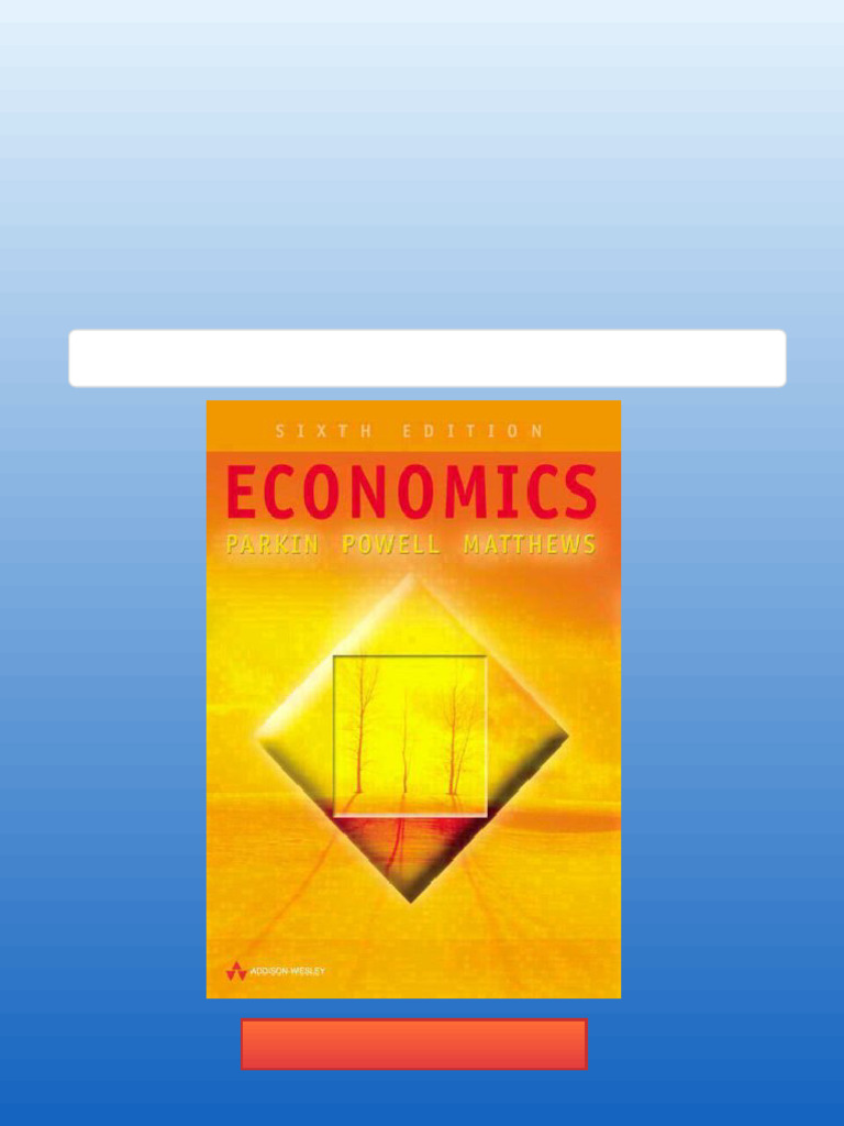 Economics 6th Edition Michael Parkin No Waiting Time | PDF | Economics ...