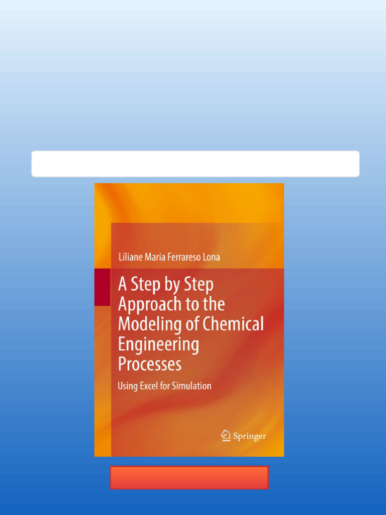 A Step by Step Approach To The Modeling of Chemical Engineering ...