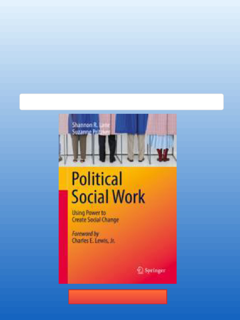 Political Social Work Using Power To Create Social Change 1st Edition ...