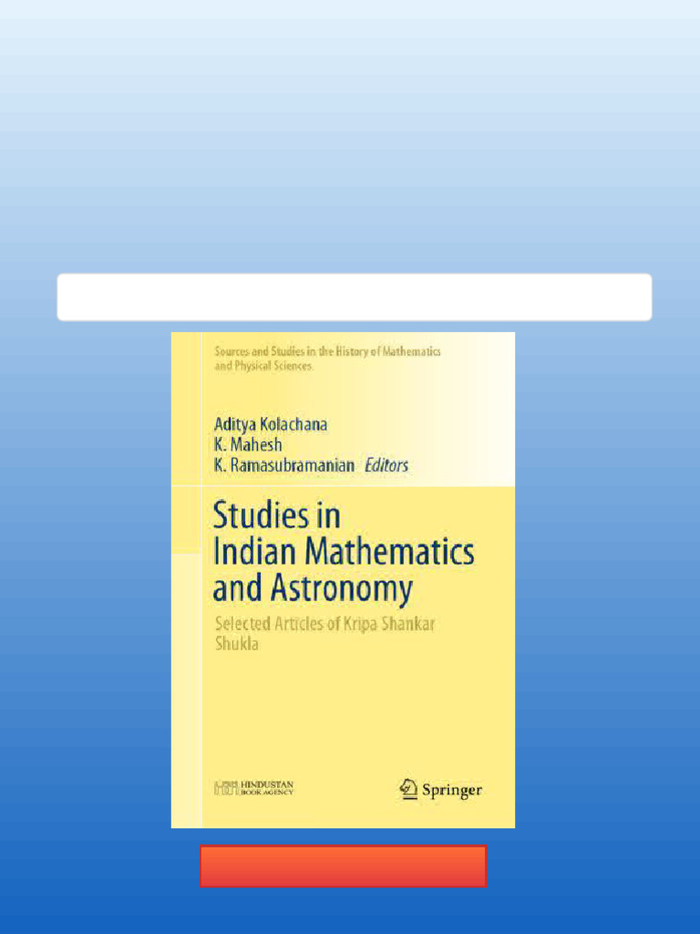 Studies in Indian Mathematics and Astronomy Selected Articles of Kripa ...