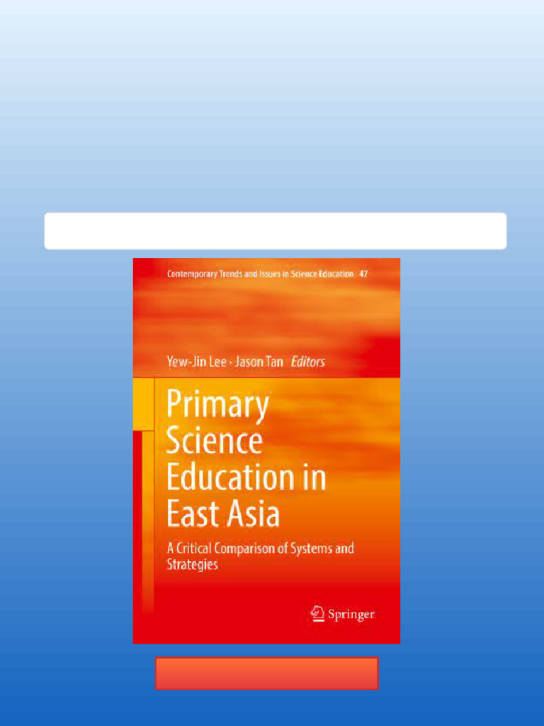 Primary Science Education in East Asia A Critical Comparison of Systems ...