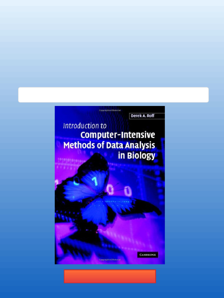 Introduction to computer intensive methods of data analysis in biology ...