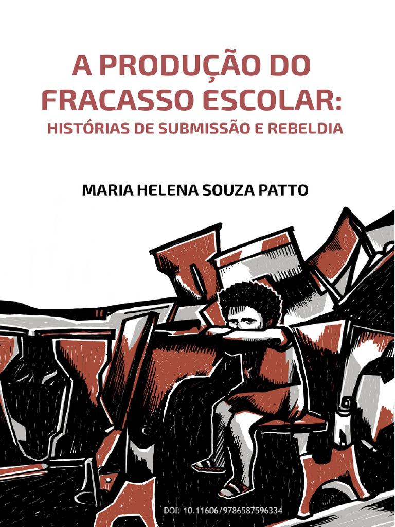 A Produção Do Fracasso Escolar - Histórias de Submissão e Rebeldia | PDF