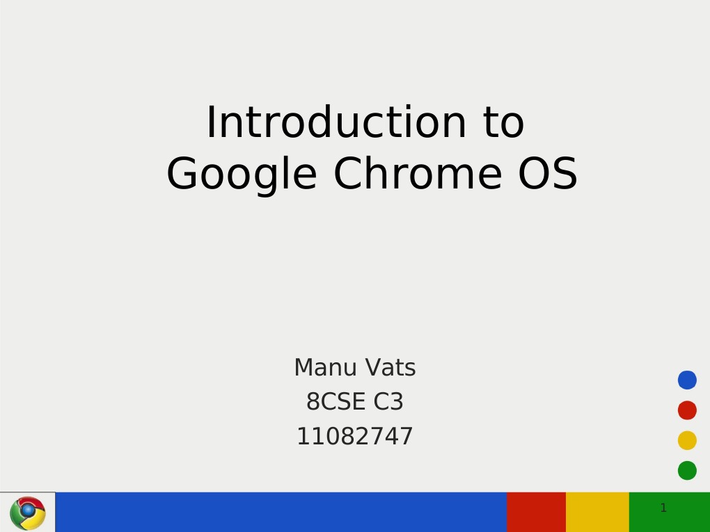 Introduction To Google Chrome OS: Manu Vats 8cse C3 11082747 | PDF ...
