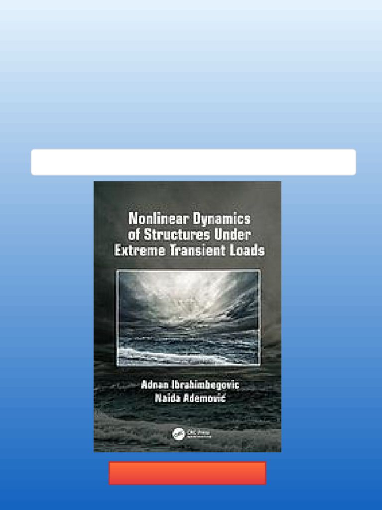 Nonlinear Dynamics of Structures Under Extreme Transient Loads First ...