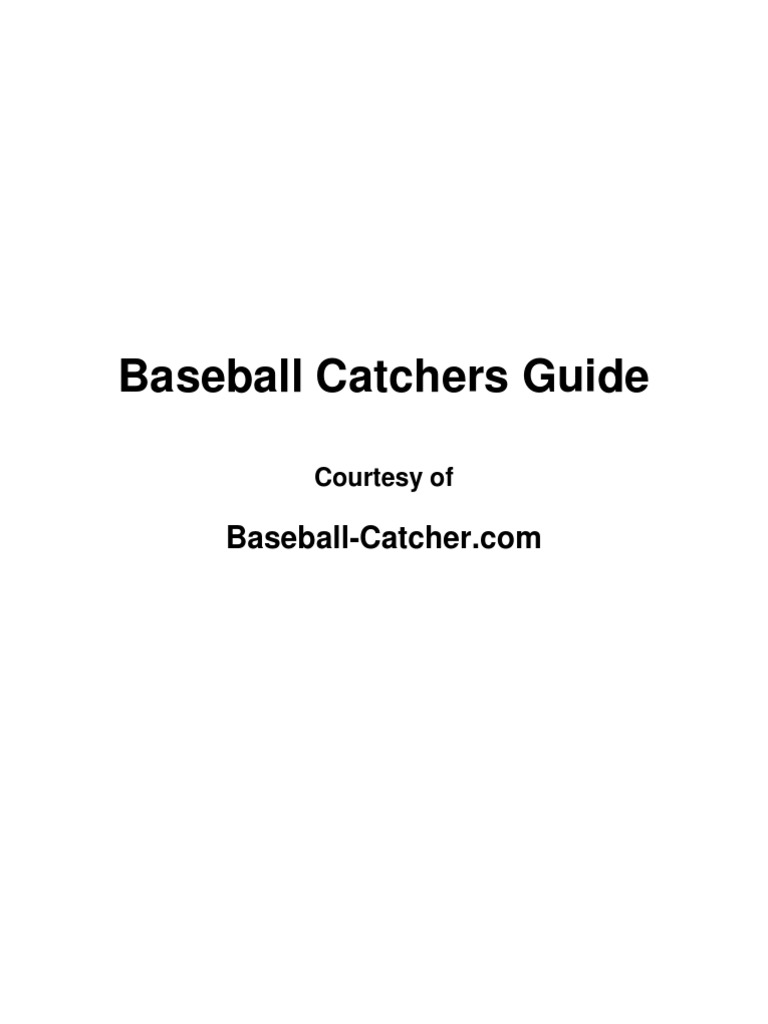 Baseball Catchers Guide | PDF | Pitcher | Baseball Field