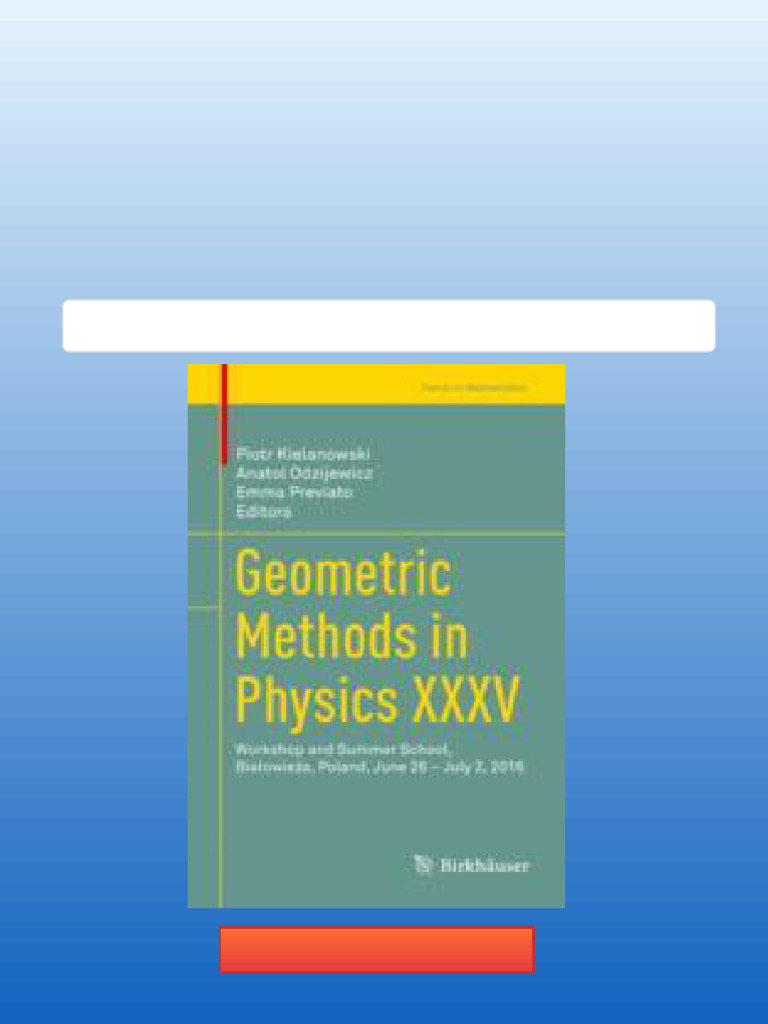Geometric Methods in Physics XXXV Workshop and Summer School Białowieża ...