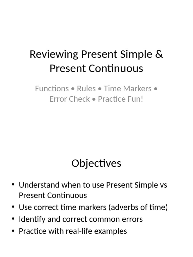Present Simple vs Continuous Review | PDF | Language Mechanics | Grammar