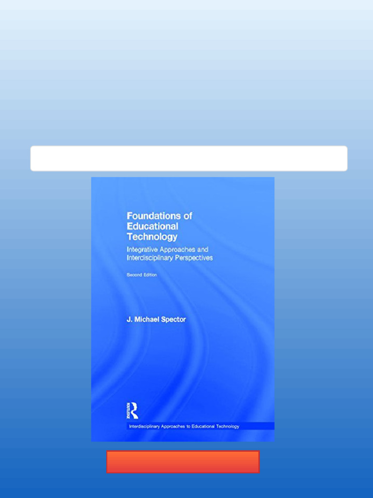 Foundations of Educational Technology Integrative Approaches and ...