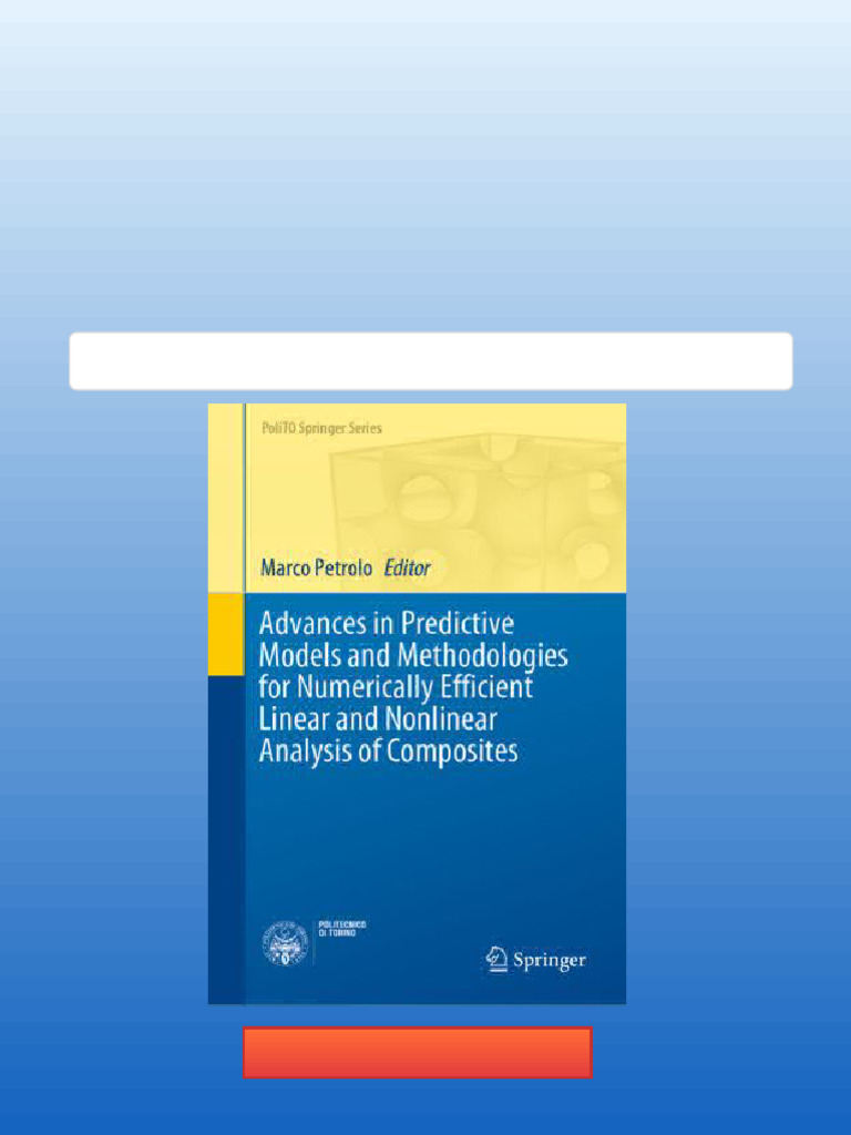 Advances in Predictive Models and Methodologies for Numerically Efficient Linear and Nonlinear ...