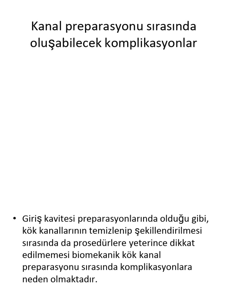 3 Kanal Preparasyonu Sä Rasä Nda Oluå Abilecek Komplikasyonlar | PDF