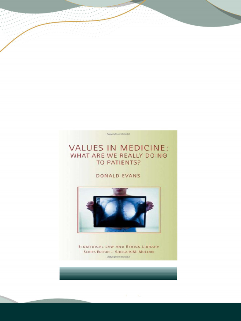 Values in Medicine The Realities of Clinical Practice Biomedical Law ...