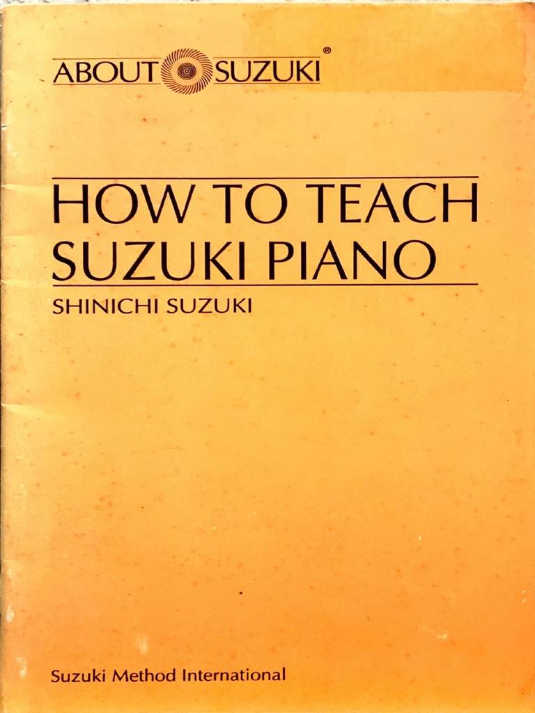 Teaching the Suzuki Piano Method | PDF | Music Education | Musicology