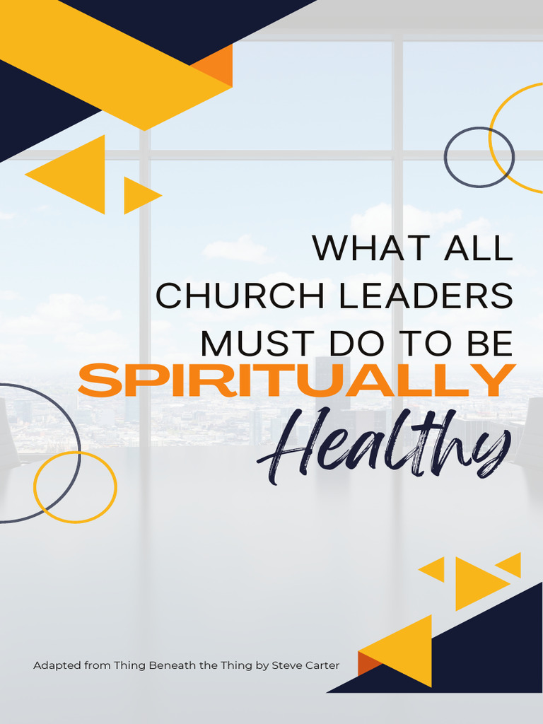 What All Church Leaders Must Do To Be Spiritually Healthy 2024 | PDF ...
